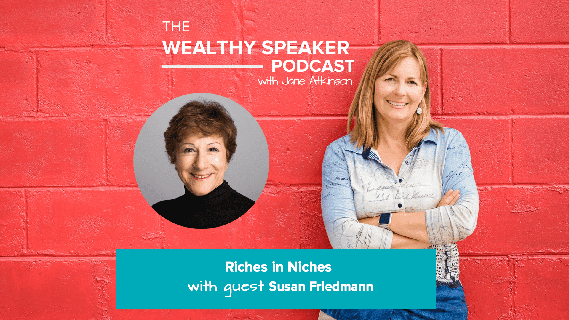 Riches in Niches with Susan Friedmann - Jane Atkinson