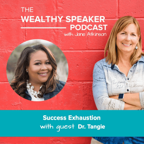 Success Exhaustion with Dr. Tangie - Jane Atkinson
