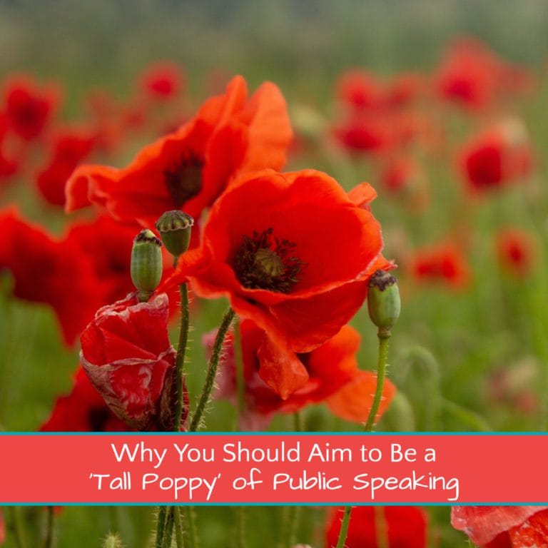 Why You Should Aim to Be a ‘Tall Poppy’ of Public Speaking - Jane Atkinson