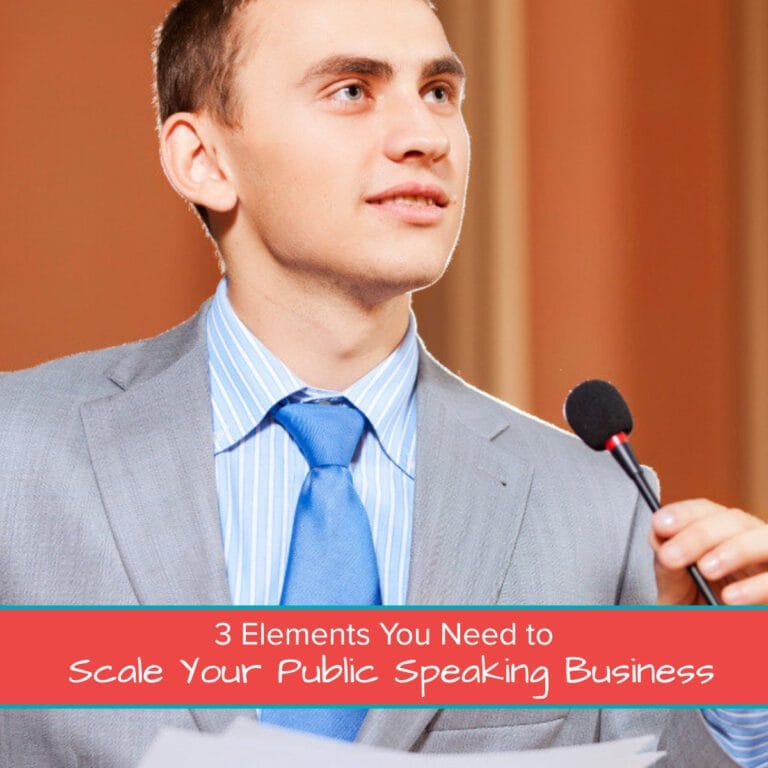 3 Elements You Need to Scale Your Public Speaking Business - Jane Atkinson