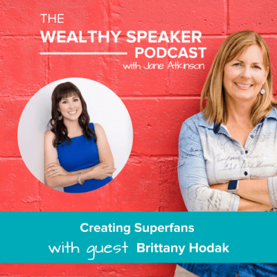 Creating Superfans with Brittany Hodak - Jane Atkinson